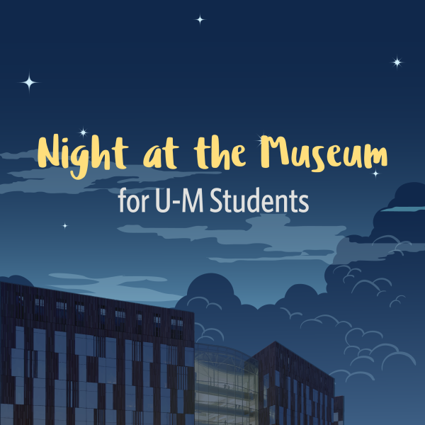 Night at the Museum for U-M Students | U-M LSA University of Michigan ...