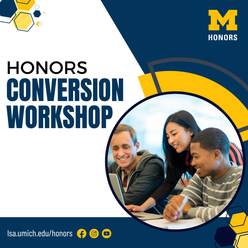 (Expired) Honors Conversion Workshops | Happening @ Michigan