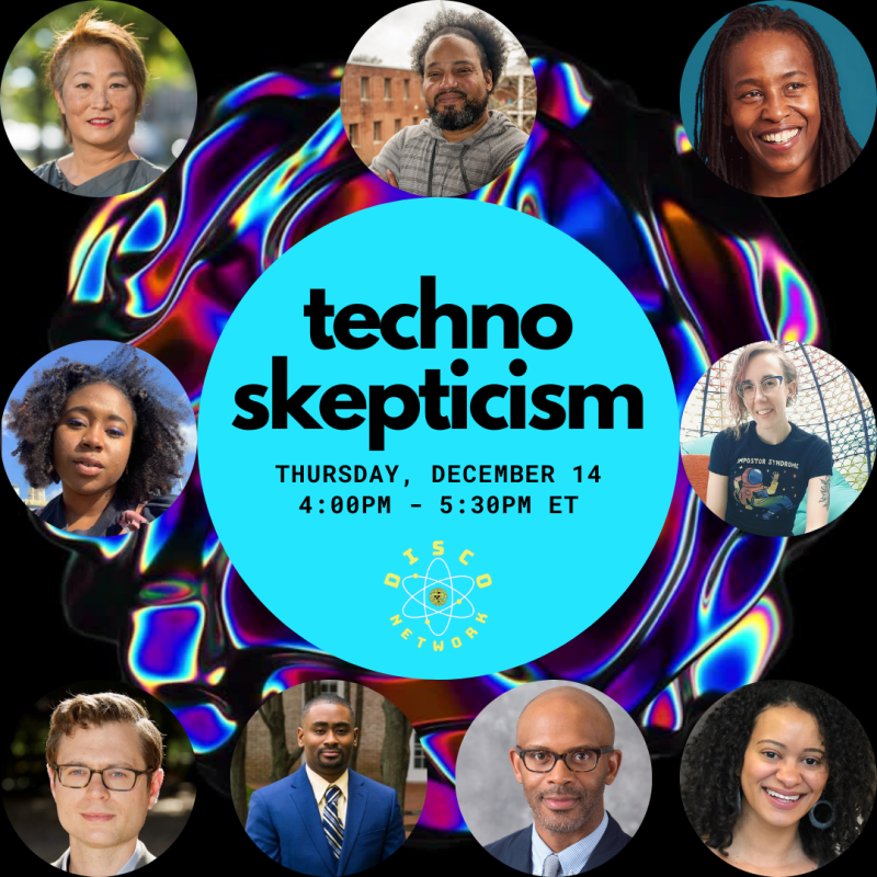 (Expired) DISCO Network Panel | Techno-skepticism: Between Possibility ...