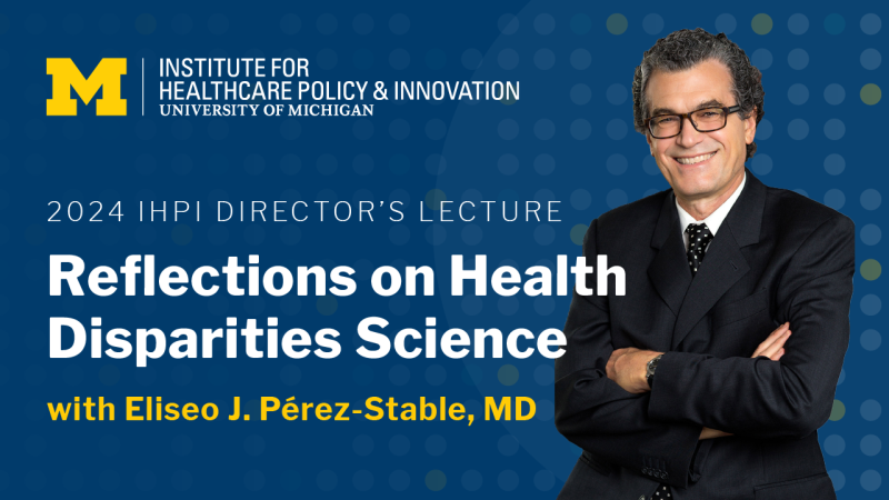 (Expired) Reflections on Health Disparities Science | Happening @ Michigan