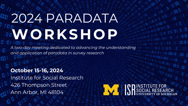 (Expired) 2024 Paradata Workshop | Happening @ Michigan