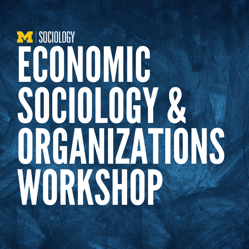 (Expired) Economic Sociology and Organizations (ESO) Workshop ...