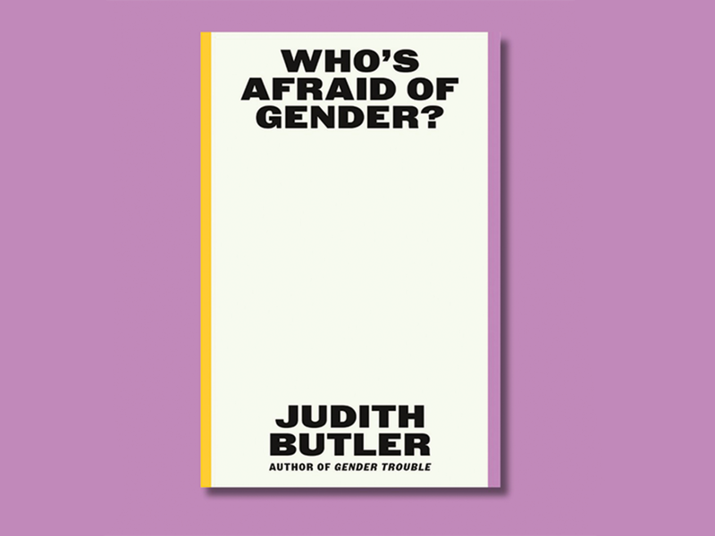 (Expired) IN-PERSON: Judith Butler "Who's Afraid of Gender?" Book ...