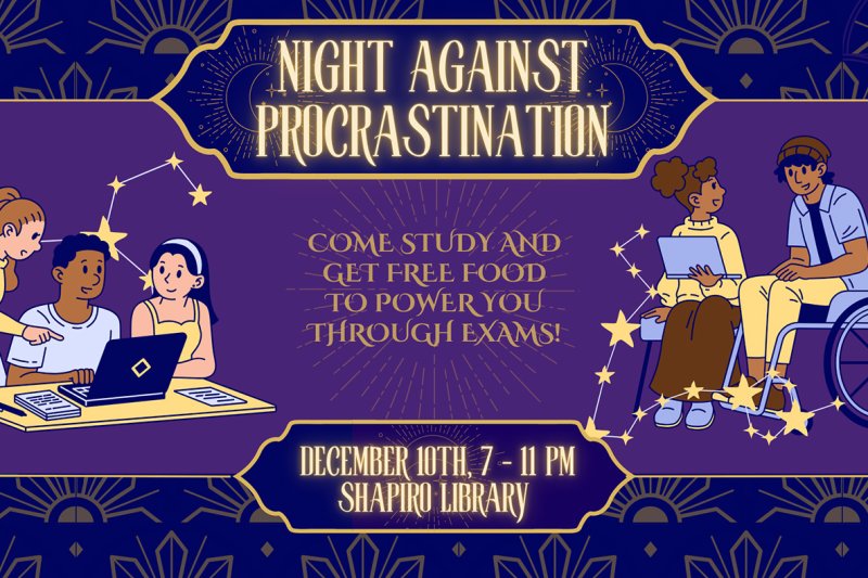 (Expired) Night Against Procrastination | Happening @ Michigan