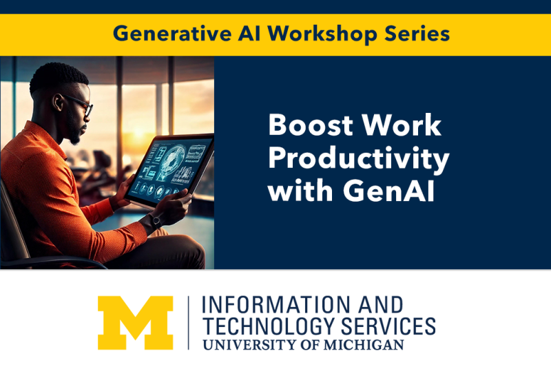 Boost Work Productivity with GenAI | Happening @ Michigan