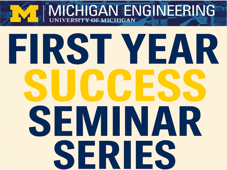 (Expired) First Year Success Seminar Series | Happening @ Michigan