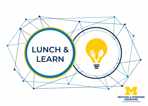 (Expired) IOE Lunch & Learn Seminar Series: Srijan Sen and Amy Bohnert ...