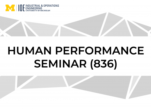 (Expired) Human Performance Seminar (836): John Gosbee, University of ...