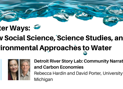 (Expired) Detroit River Story Lab: Community Narratives and Carbon ...