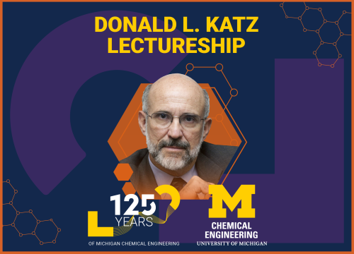 (Expired) Donald L. Katz Lectureship in Chemical Engineering ...