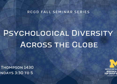 (Expired) RCGD Fall Seminar Series: Psychological Diversity across the ...