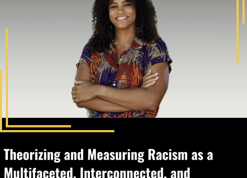 (Expired) Theorizing and Measuring Racism as a Multifaceted ...