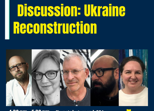 (Expired) Lecture & Panel Discussion: Ukraine Reconstruction ...