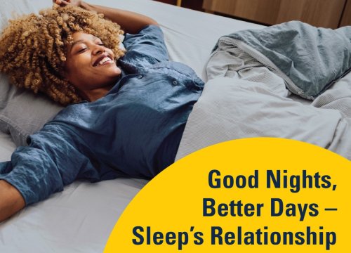 (Expired) Good Nights, Better Days—Sleep’s Relationship to Mental ...