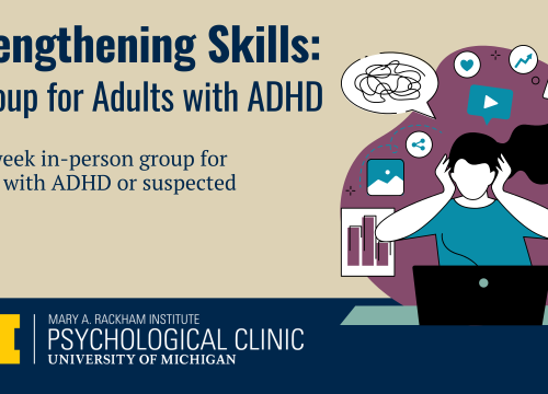 (Expired) Strengthening Skills: A Group for Adults with ADHD | Happening @ Michigan