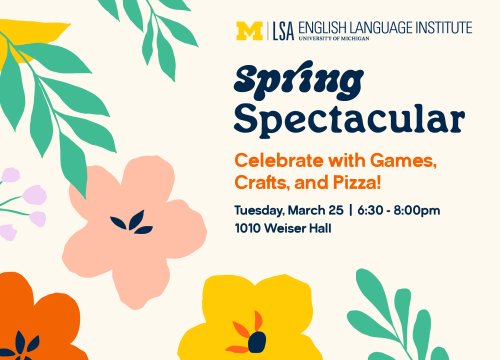 (Expired) Spring Spectacular - Celebrate Spring with ELI! | Happening ...