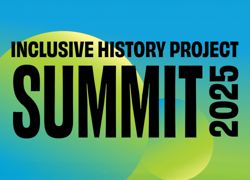 (Expired) Inclusive History Project Summit 2025 | Happening @ Michigan